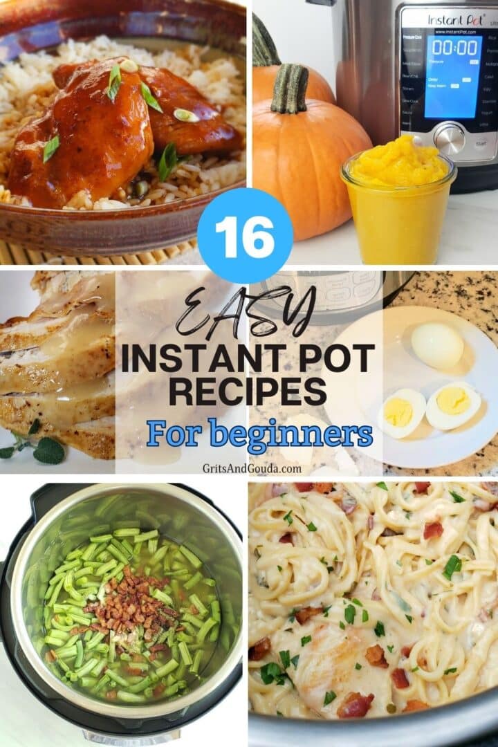 Easy Instant Pot Recipes for Beginners - Grits and Gouda